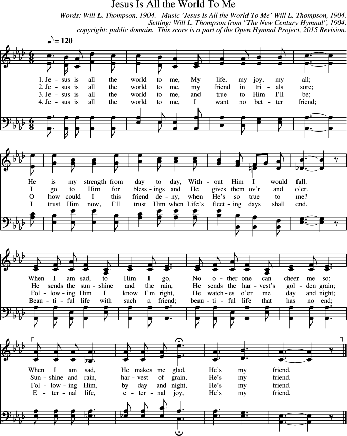 Open Hymnal Project: Jesus Is All the World To Me Open Hymnal Project: Jesus Is All the World To Me